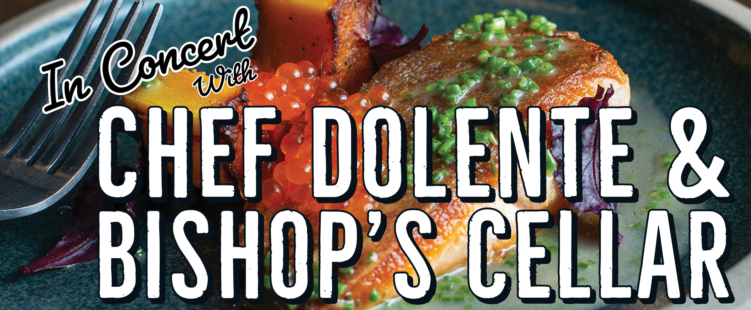 In Concert With: Chef Dolente & Bishop's Cellar - Flavours of South ...