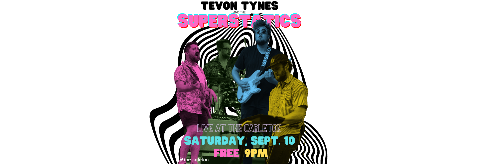 FREE SHOW: Tevon Tynes & The Superstatics – The Carleton