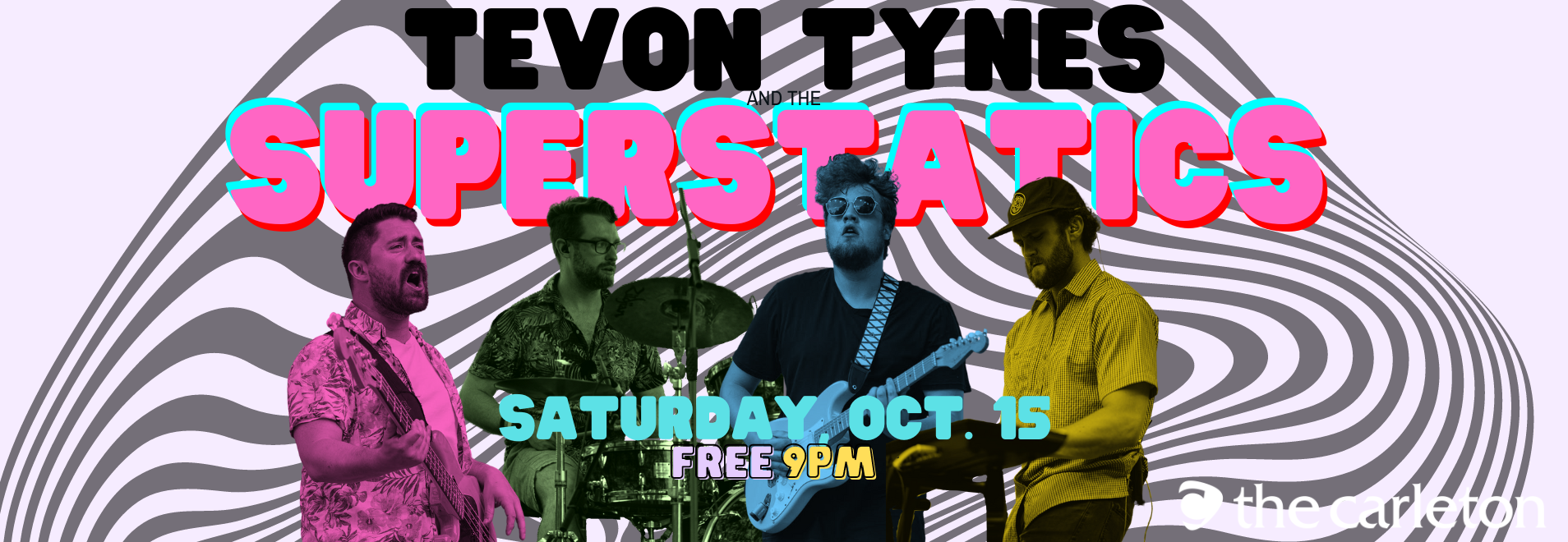 Tevon Tynes & The Superstatics – The Carleton
