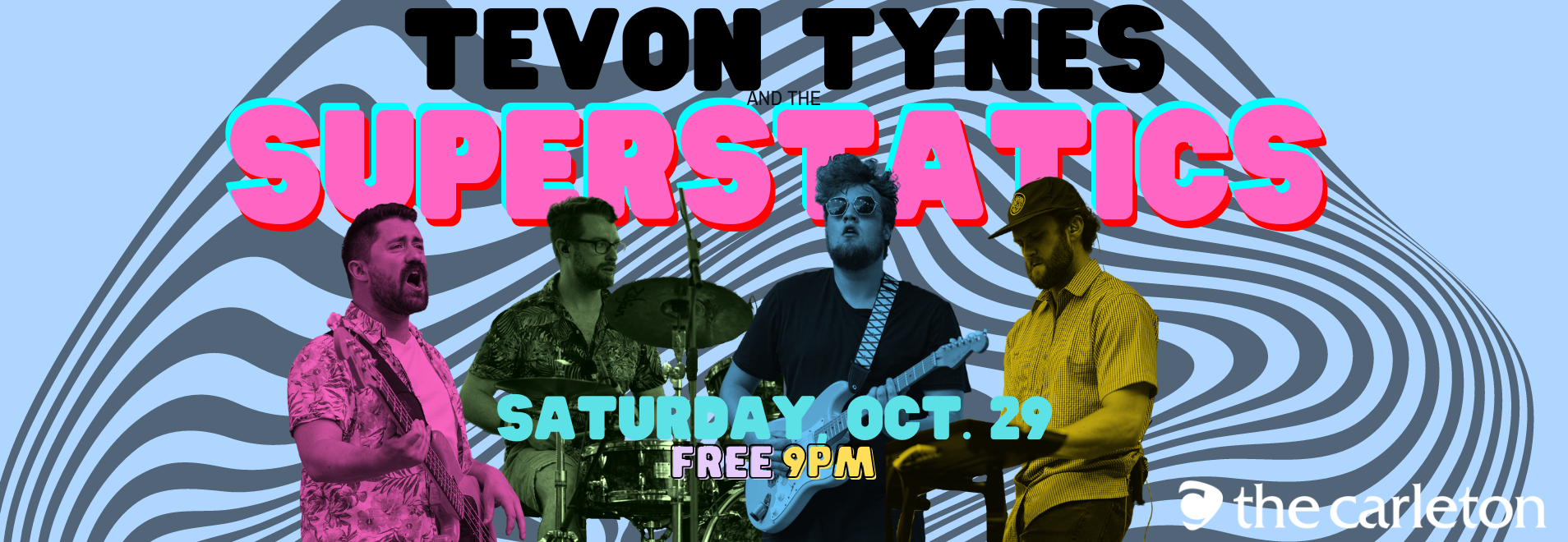 Tevon Tynes & The Superstatics – The Carleton