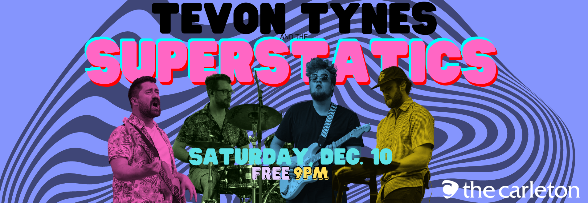 Tevon Tynes & The Superstatics – The Carleton