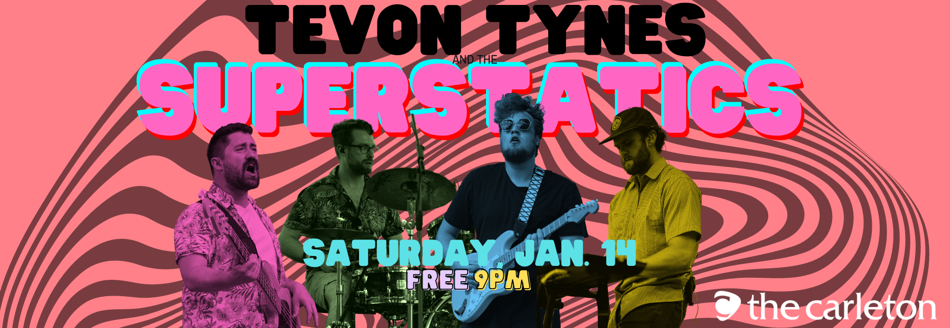 Tevon Tynes & The Superstatics – The Carleton