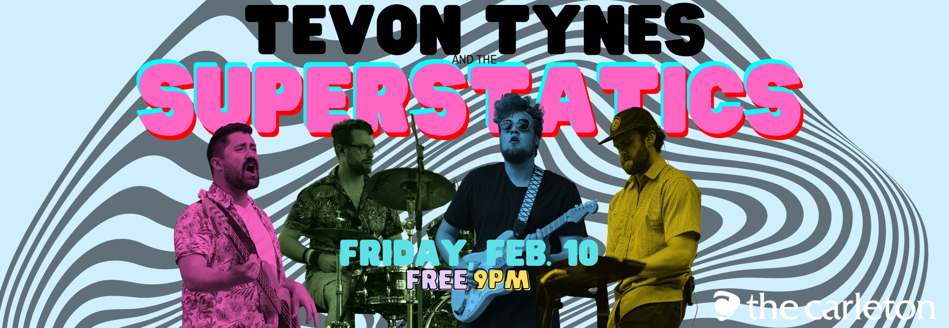 Tevon Tynes & The Superstatics – The Carleton