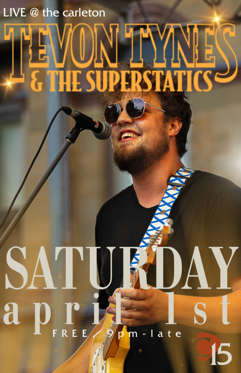 Tevon Tynes & The Superstatics – The Carleton