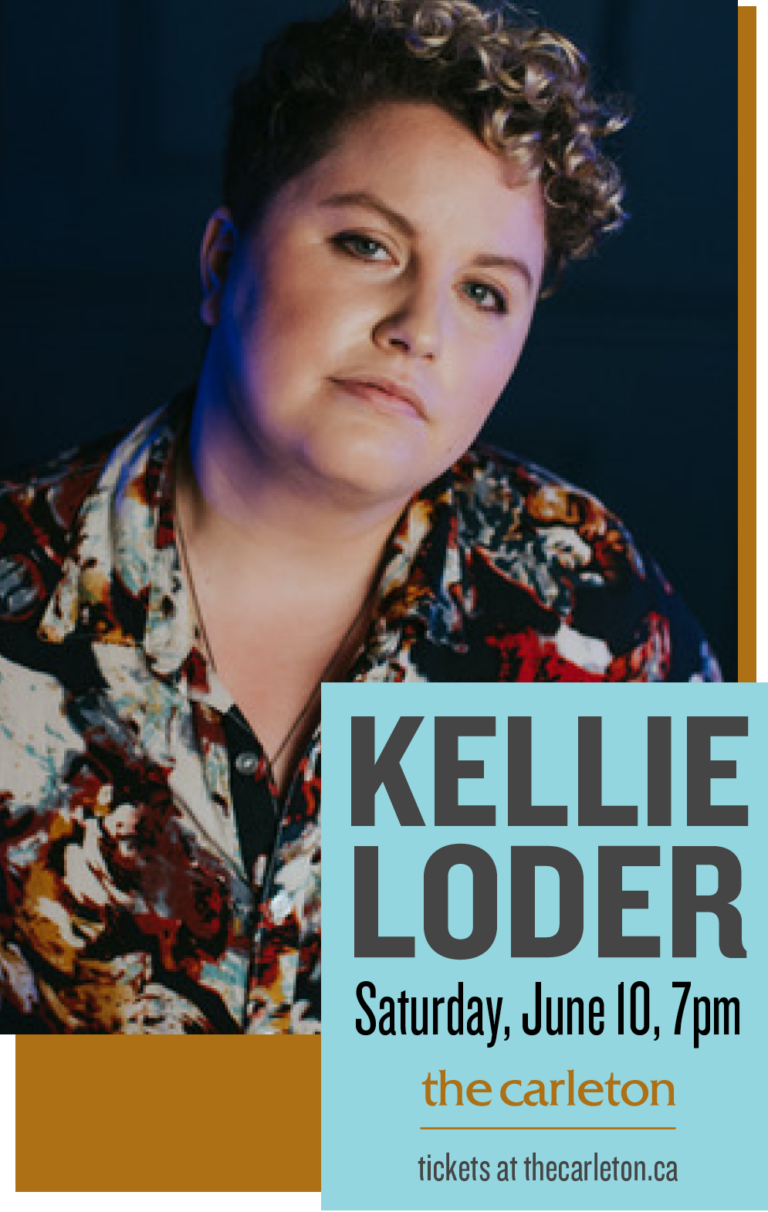 SOLD OUT: Kellie Loder – The Carleton