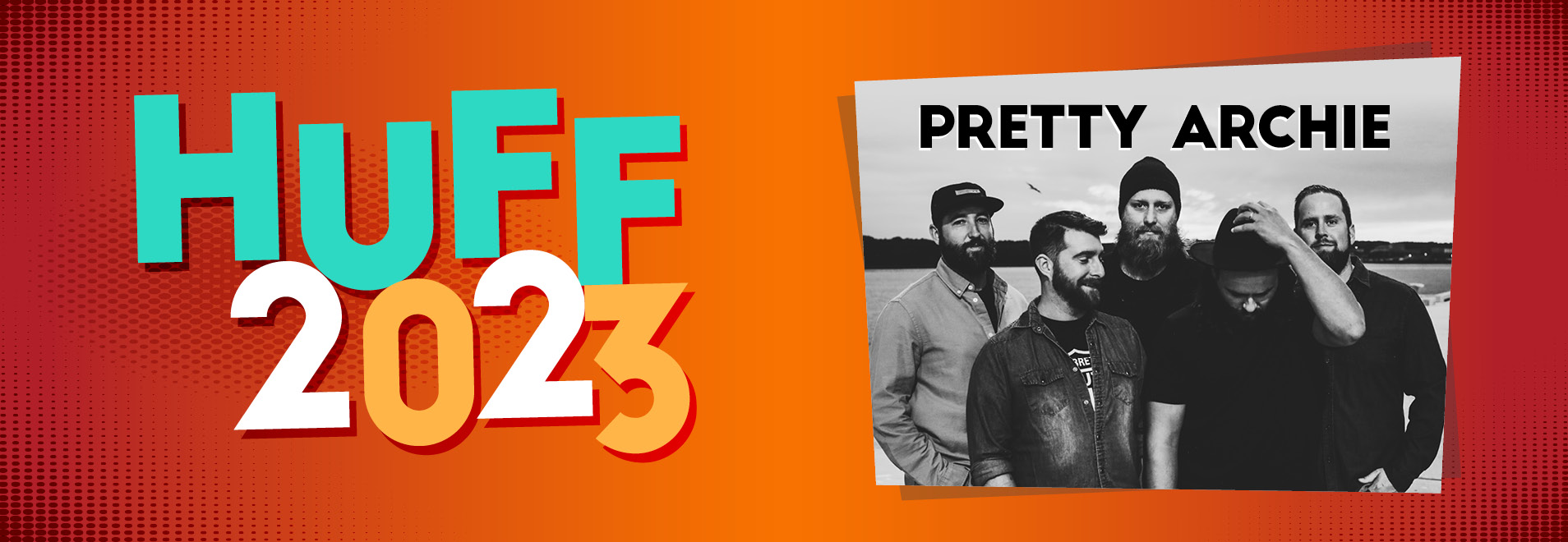 SOLD OUT: HUFF Presents: Pretty Archie – The Carleton