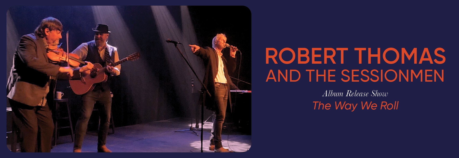 Robert Thomas & the sessionmen Album Release & Guests – The Carleton